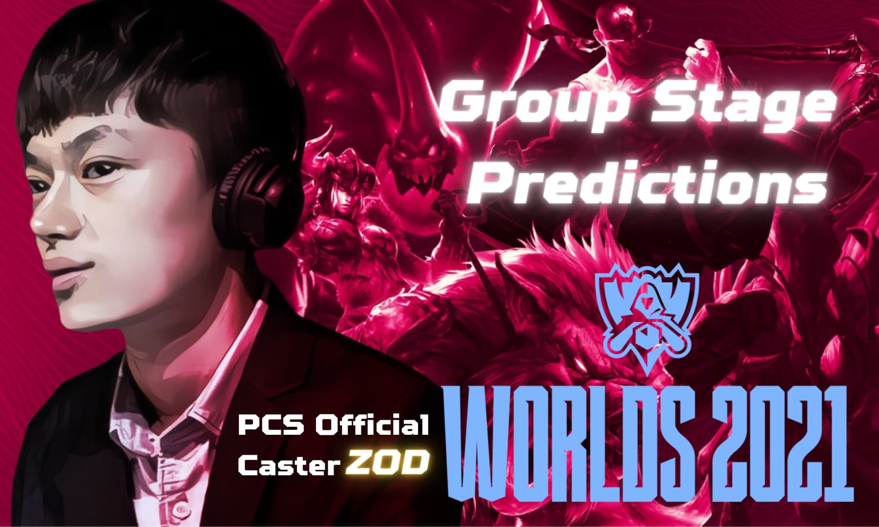 Worlds 2021 Group Stage Predictions ft. Official PCS Caster ZOD | PLANET9