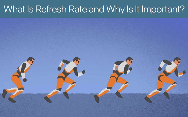 What Is Refresh Rate and Why Is It Important?